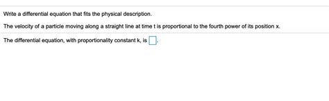 Solved Write A Differential Equation That Fits The Physical Chegg Com