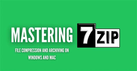 Master 7 Zip How To Get The Smallest File Sizes — Rapidseedbox