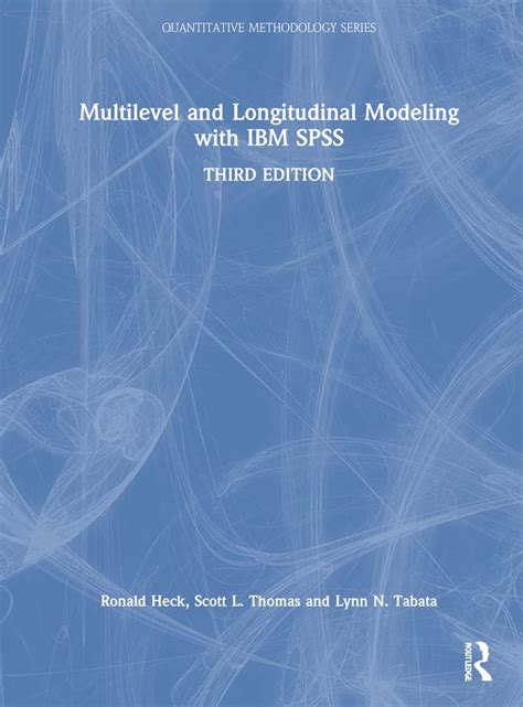 Buy Multilevel And Longitudinal Modeling With IBM SPSS Quantitative Methodology Series Book