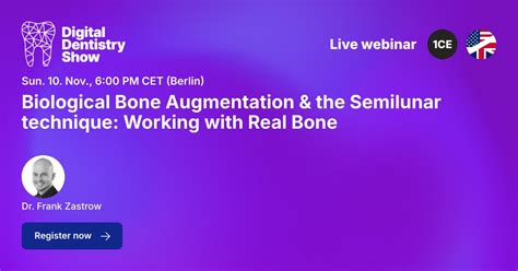Biological Bone Augmentation And The Semilunar Technique Working With Real Bone Webinar Dds