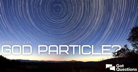 What Is The God Particle