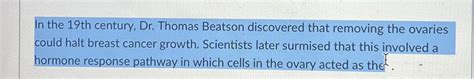 Solved In The 19th Century Dr ﻿thomas Beatson Discovered
