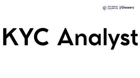 What Is Kyc Analyst In Anti Money Laundering Aml Network
