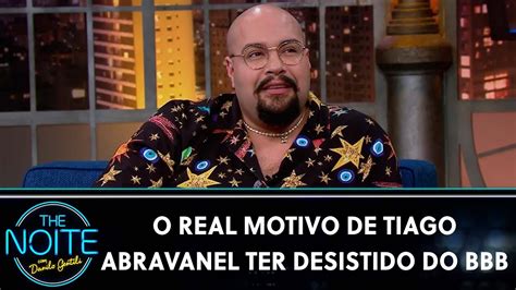 Tiago Abravanel Conta Real Motivo De Ter Desistido Do BBB The Noite