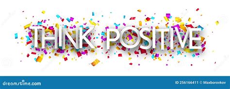 Think Positive Sign On Colorful Cut Ribbon Confetti Background Stock