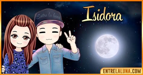 Imágenes De  Con Nombres Para Isidora Descarga Gratis