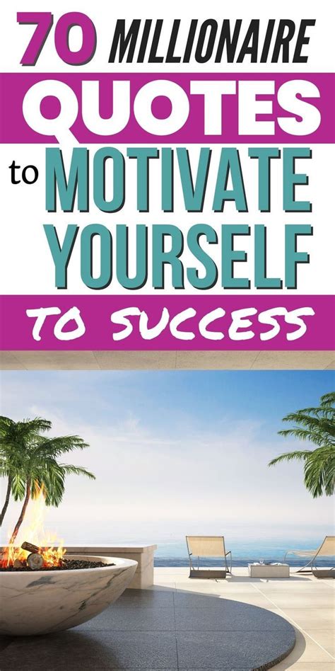 Millionaire Quotes Motivate Yourself To Achieve Success Artofit
