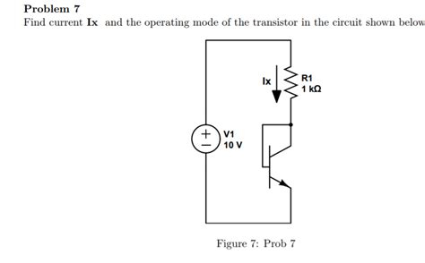 Solved Problem 7 Find Current Ix And The Operating Mode Of