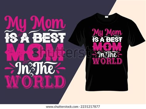 My Mom My World Typography Tshirt Stock Vector Royalty Free