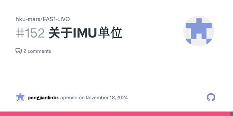 关于imu单位 · Issue 152 · Hku Mars Fast Livo · Github