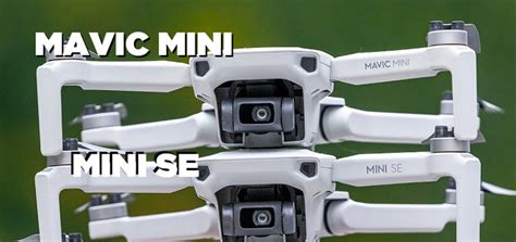 DJI Mini SE Vs DJI Mavic Mini Comparatif Drone