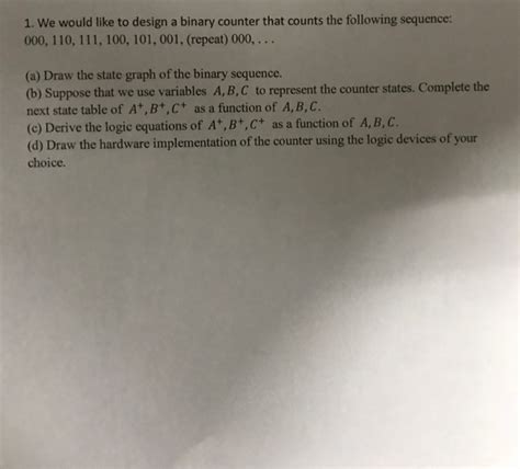 Solved 1 We Would Like To Design A Binary Counter That Chegg