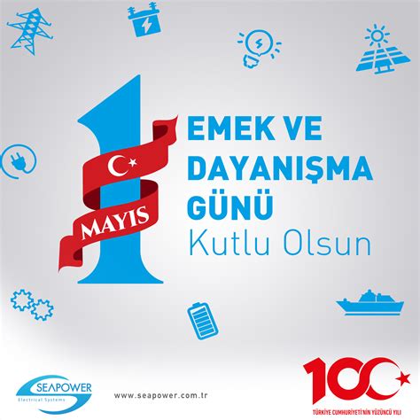 Mayıs Emek ve Dayanışma Günü Kutlu Olsun Seapower Elektrik Sistemleri Sanayi ve Ticaret A Ş