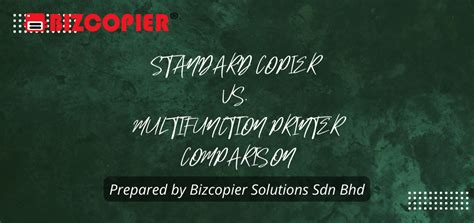 STANDARD COPIER VS MULTIFUNCTION PRINTER COMPARISON Ricoh Copier Supplier In Klang Valley