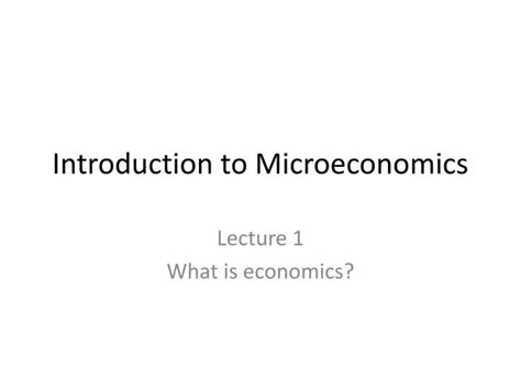Ppt Introduction To Microeconomics Powerpoint Presentation Free