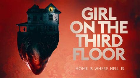 Girl On The Third Floor 2019 Review Horror Movie Heaven Of Horror