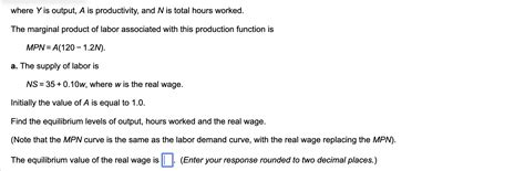 Solved In A Certain Economy The Production Function Is Chegg