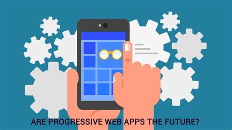 Are Progressive Web Apps The Future Ascensor