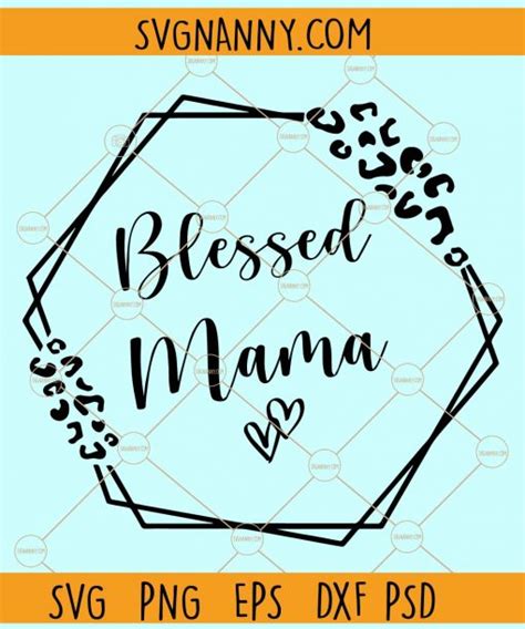Blessed Mama Leopard Print Double Hexagonal Frame Svg Blessed Mama Svg