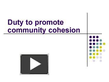PPT Duty To Promote Community Cohesion PowerPoint Presentation Free To View Id C B OGNhN