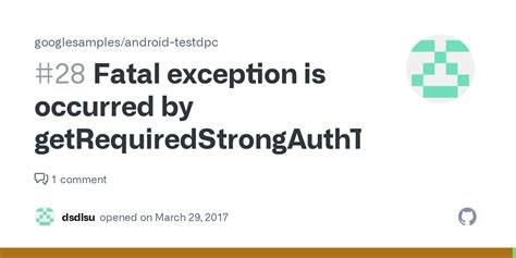 Fatal Exception Is Occurred By Getrequiredstrongauthtimeout · Issue