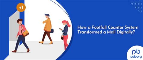 How A Footfall Counter System Transformed A Mall Digitally