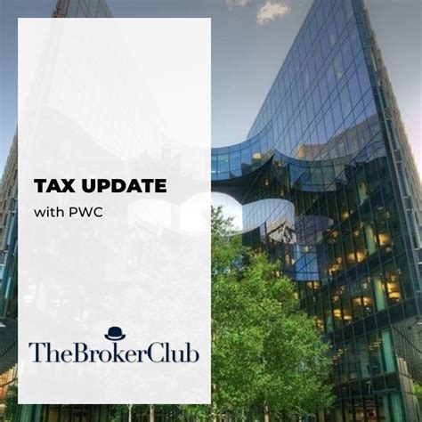 Tax Update With Pwc The Broker Club