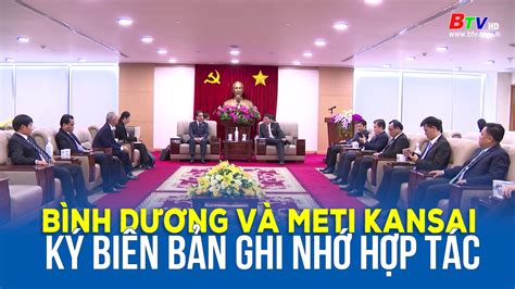 Bình Dương Và Meti Kansai Nhật Bản Ký Biên Bản Ghi Nhớ Hợp Tác ĐÀi