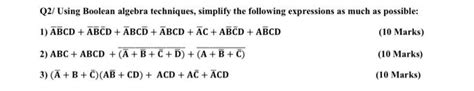 Solved Q2 Using Boolean Algebra Techniques Simplify The