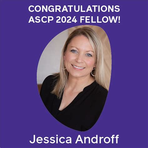Ascp 2024 Fellow This Year The Fellowship Committee Recognized Jessica