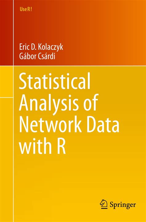 statistical analysis of network data with r use r book 65 2014