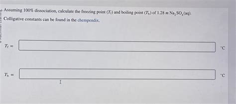 Solved Colligative Constants Can Be Found In The Chempendix