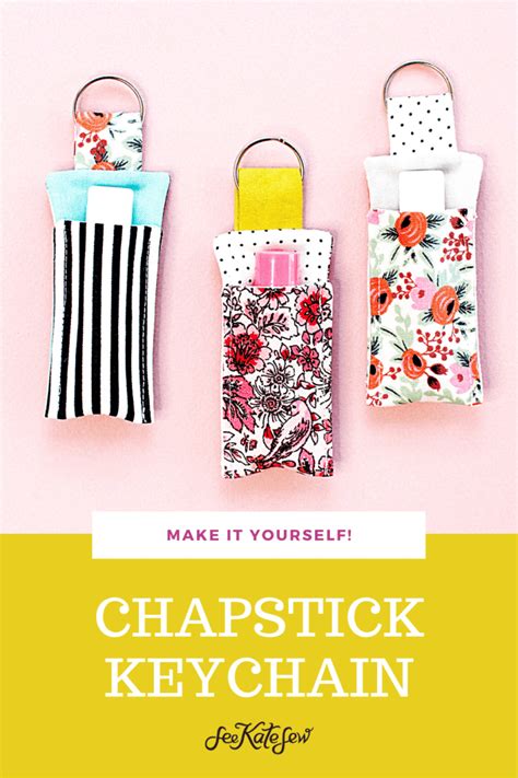 DIY Chapstick Holder Lip Balm Keychain Sewing Pattern See Kate Sew