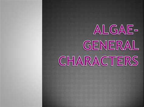 Algae General Characters Pptx