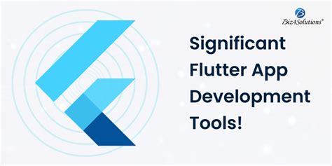 Top 10 Flutter App Development Tools Their Unique Features