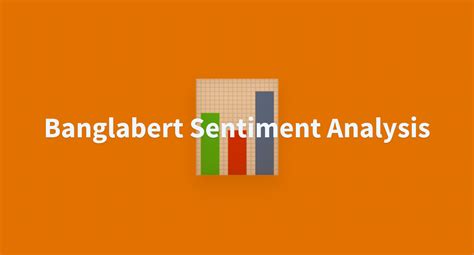 Banglabert Sentiment Analysis A Hugging Face Space By Sanzanalora