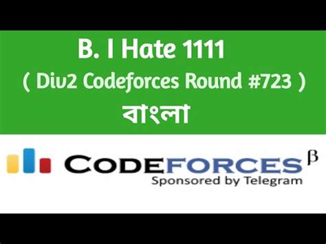 B I Hate 111 Codeforces Solution Bangla Codeforces Round 723 Div