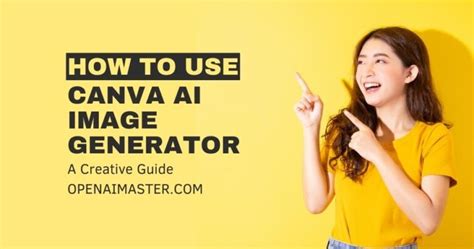 How To Use Canva AI Image Generator A Creative Guide