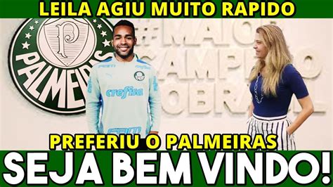 CONFIRMOU A BOMBA CRAQUE PREFERIU O PALMEIRAS LEILA AGIU RÁPIDO E