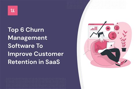 Top 6 Churn Management Software To Improve Customer Retention In Saas