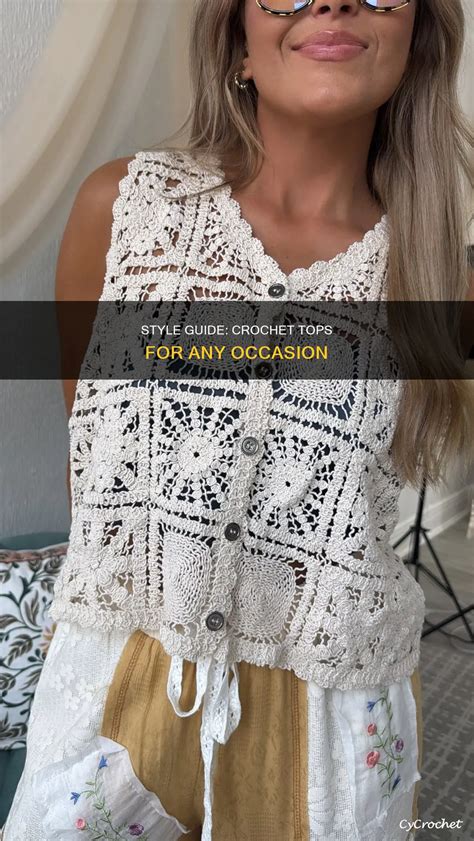 Style Guide Crochet Tops For Any Occasion Cycrochet