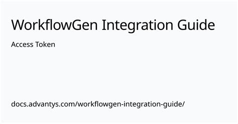 Access Token Workflowgen Integration Guide