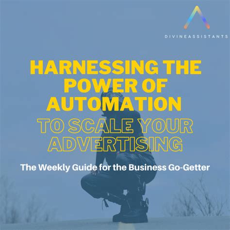 Harnessing The Power Of Automation To Scale Your Advertising