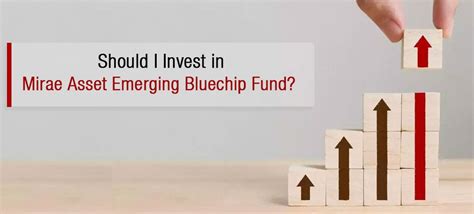 Should I Invest In Mirae Asset Emerging Bluechip Fund By Rishit
