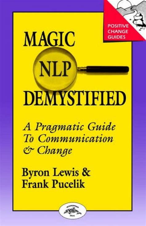 pre owned magic of nlp demystified a pragmatic guide to communication