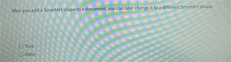 Solved After You Add A Smartart Shape To A Document You Can