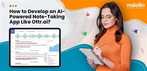 How To Develop An Ai Powered Note Taking App Like Ottrai Matellio Inc