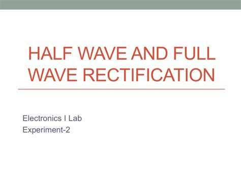 Half And Full Wave Rectification Lab Experiment