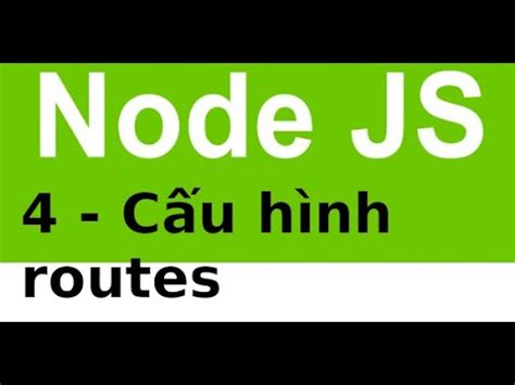 Ứng dụng CRUD với NodeJS và MySQL 4 1 Cấu hình routes trong nodejs