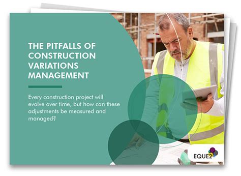 Eguide The Pitfalls Of Construction Variations Management Eque2 Construction